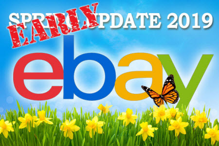 The Sellers Guide to eBay's Early 2019 Seller Update - EcommerceBytes